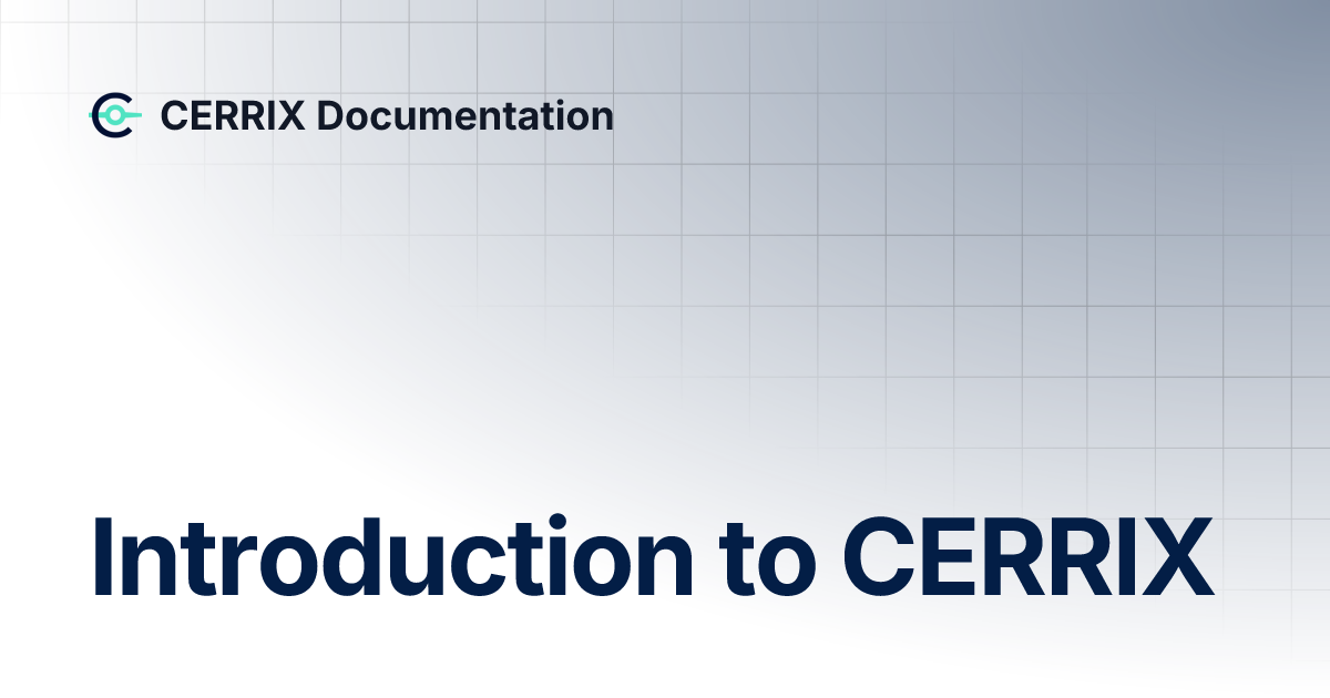 Introduction to CERRIX | CERRIX Documentation