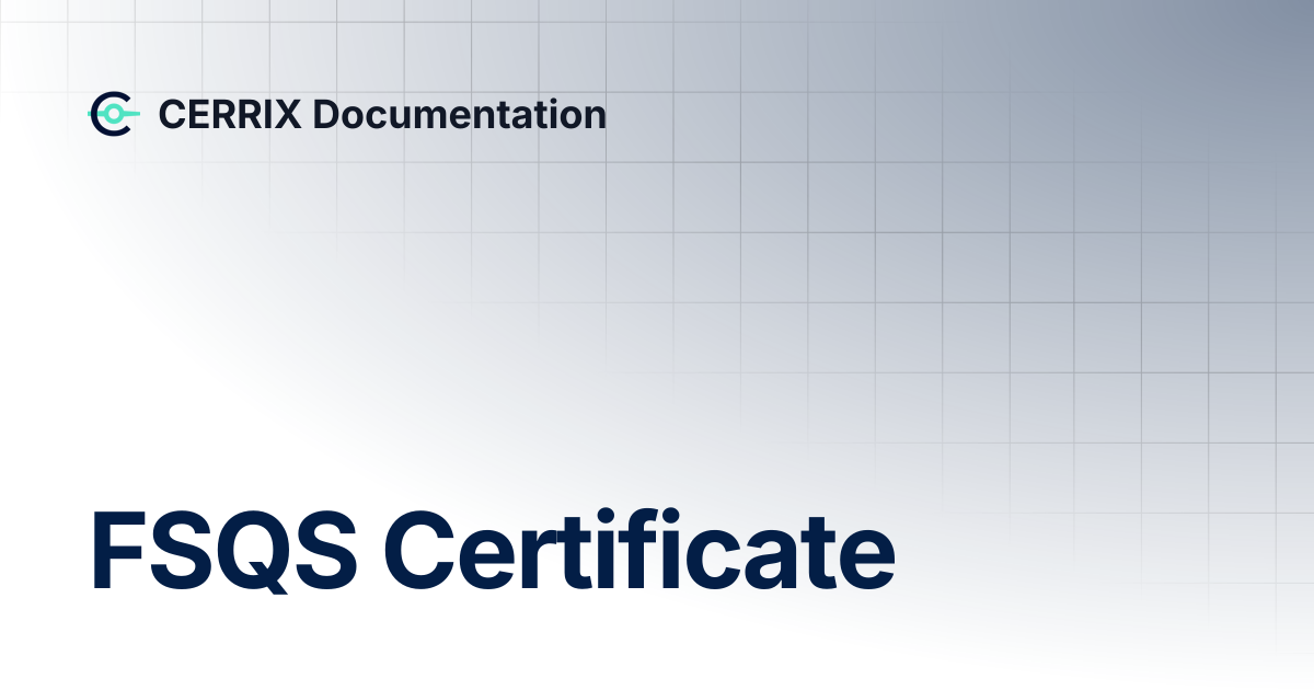 FSQS Certificate | CERRIX Documentation